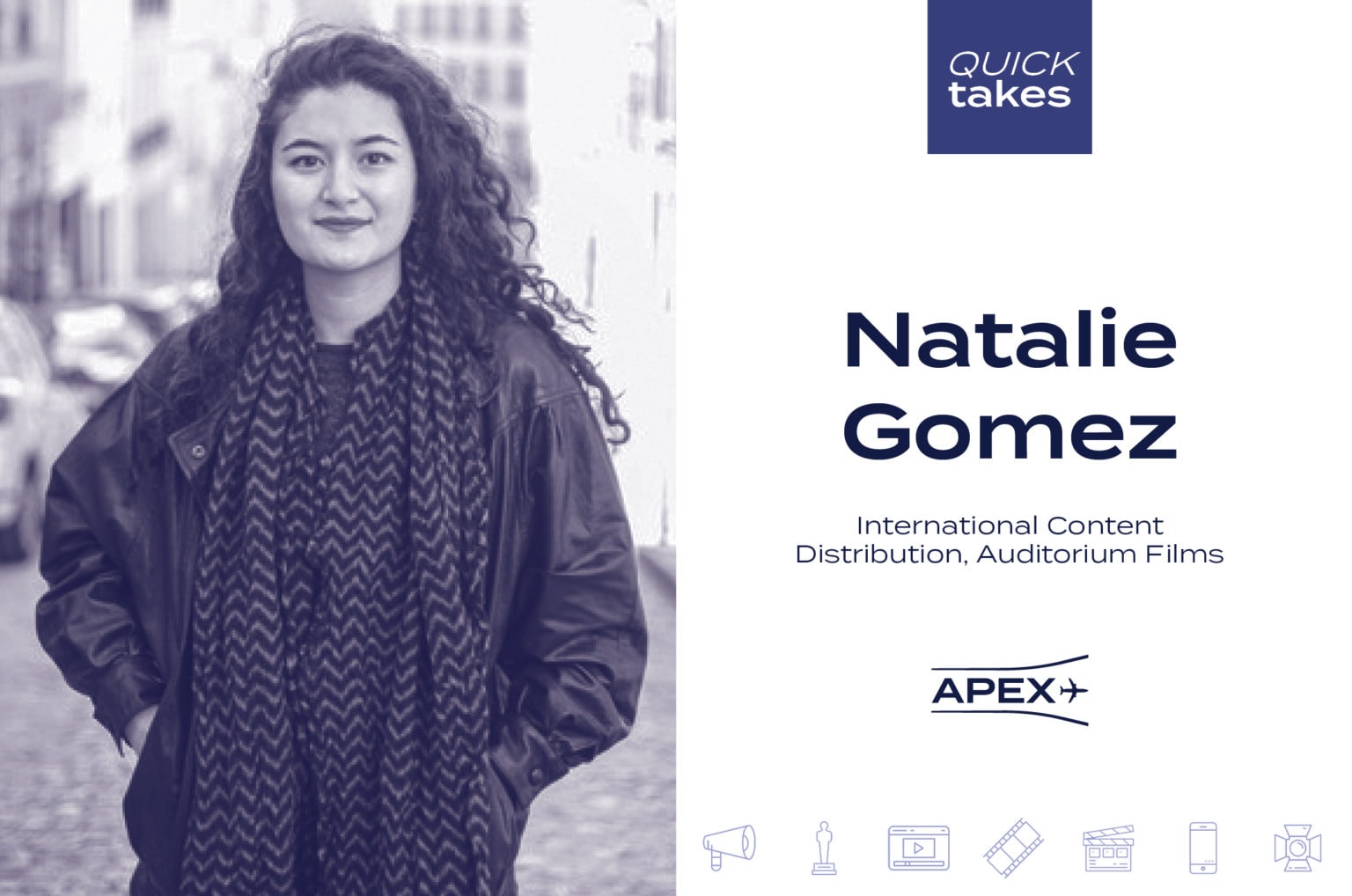 Quick Takes: Natalie Gomez, Auditorium Films - APEX