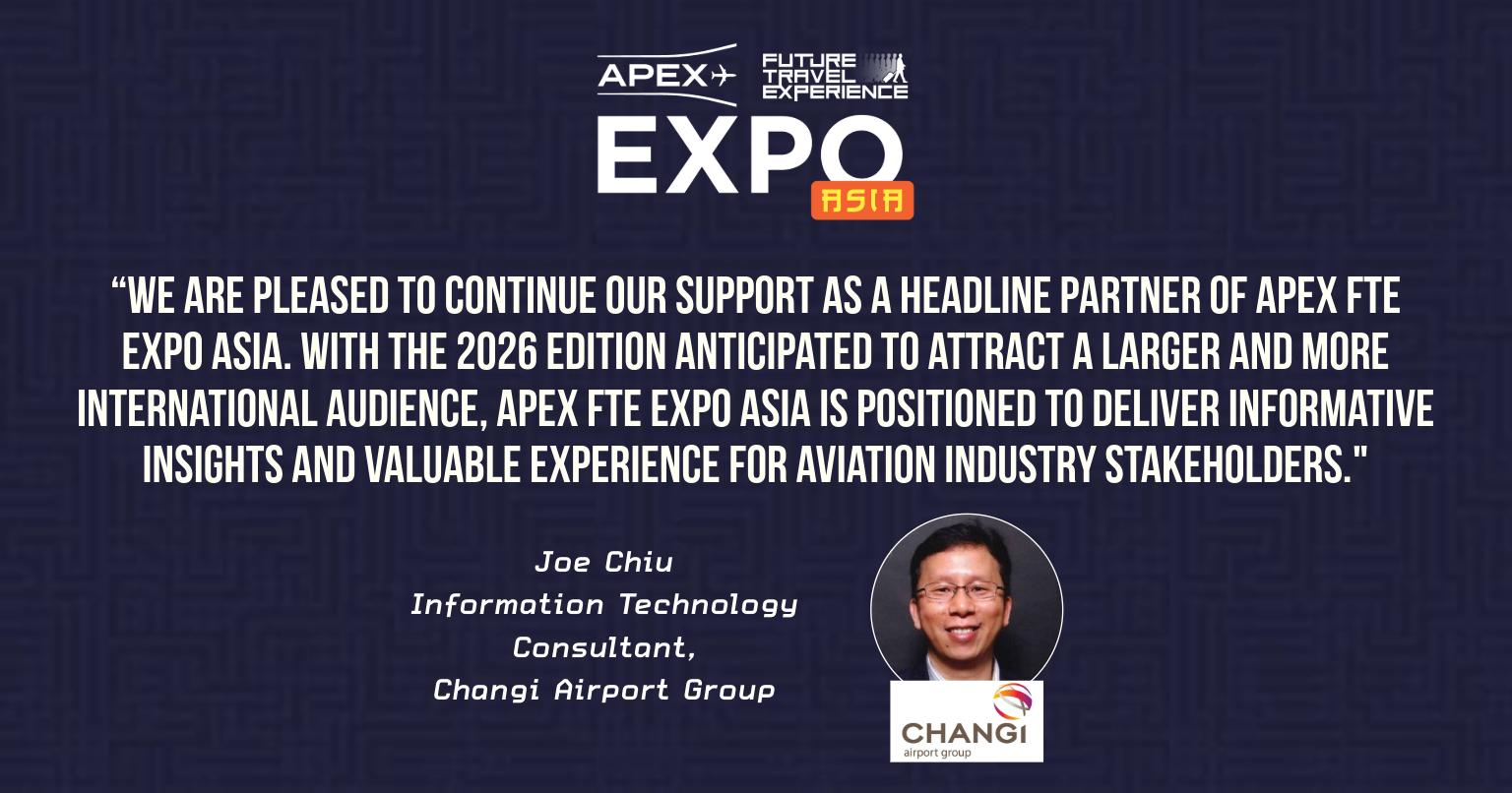 Changi Airport Group confirmed as Headline Partner of APEX FTE EXPO ...